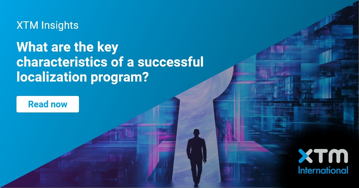 What Are The Key Characteristics Of A Successful Localization Program 