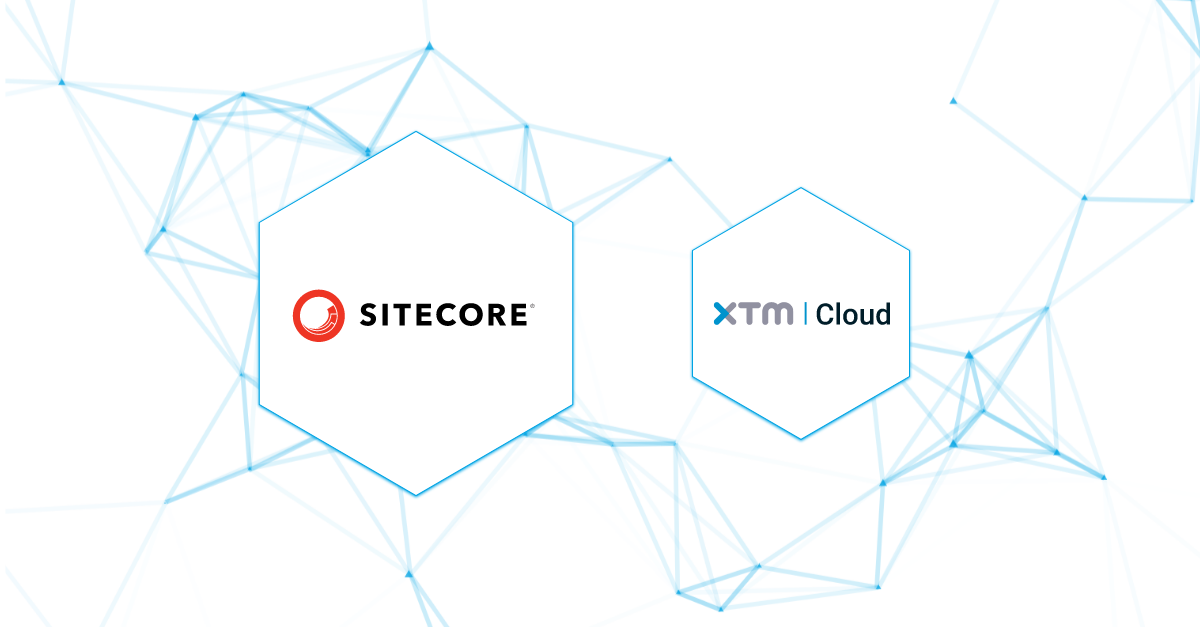 Use XTM Connect as Your Sitecore Translation Connector