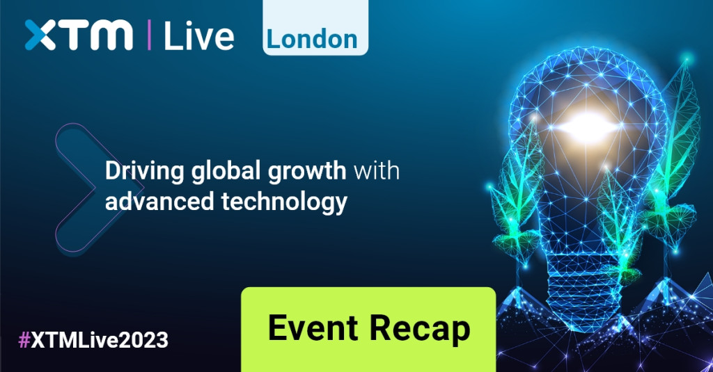 XTM Live 2023: The Ultimate Translation Technology Summit