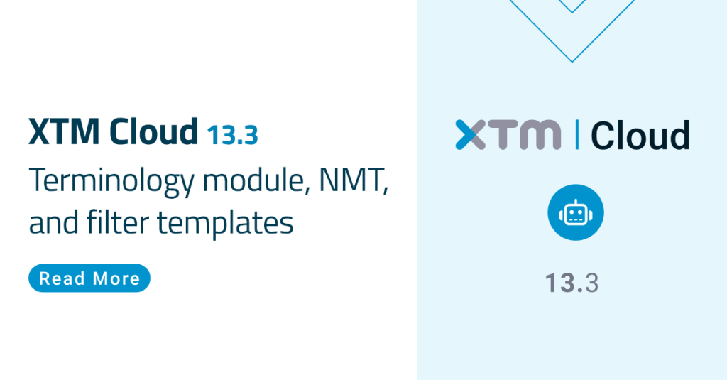 XTM Cloud 13.3: AI Tools, Terminology, and Template Updates