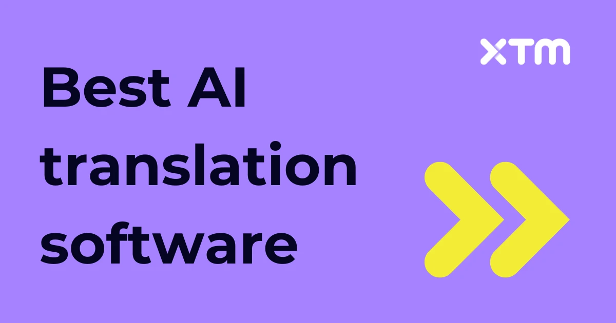 10 Best AI Translation Software | XTM