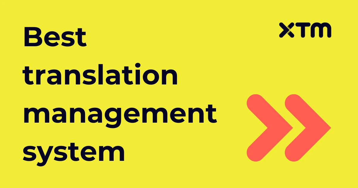 Best Translation Management System for Scale | XTM