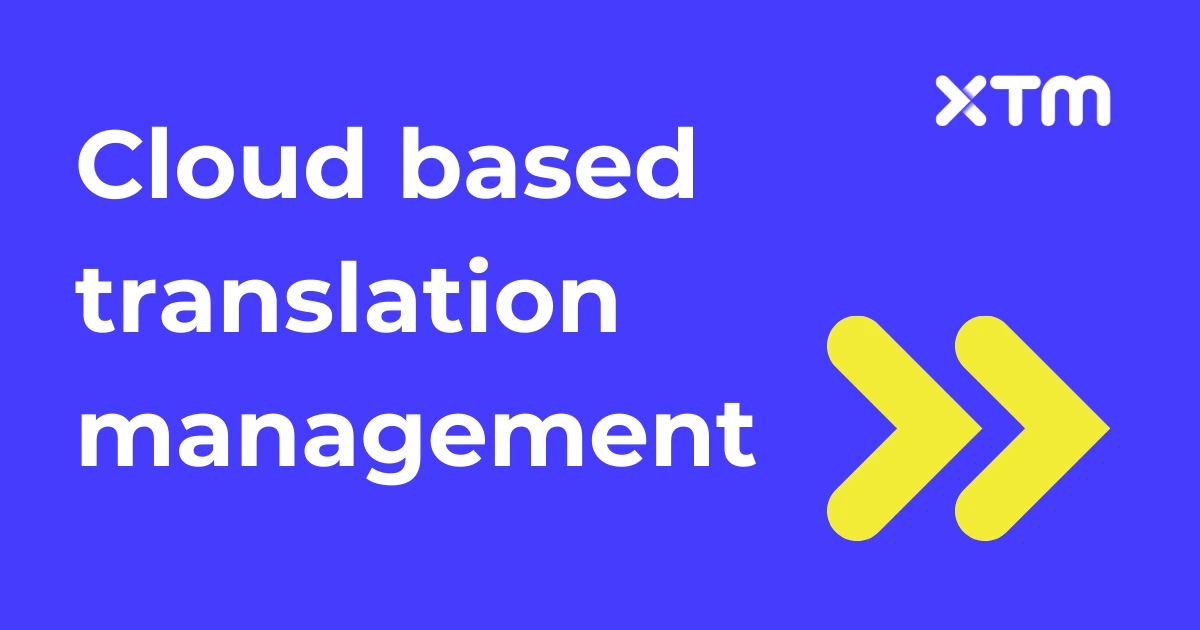 Cloud Based Translation Management for Enterprise Teams