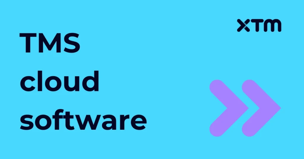 Tms Cloud Software For Enterprise Xtm