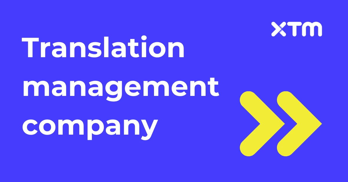Translation Management Company Trusted Worldwide | XTM