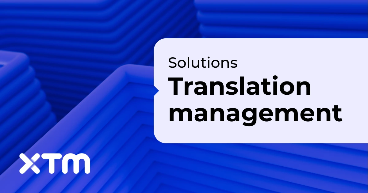 Localization Solutions for Translation Management | XTM