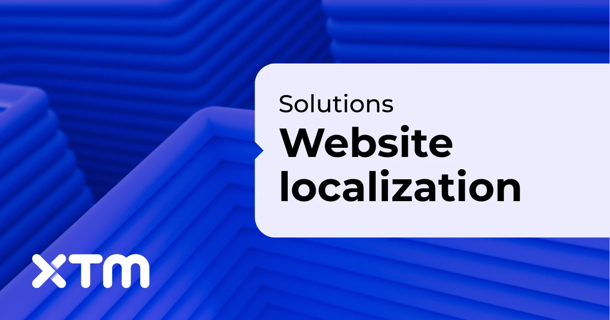Localization Solutions for Website Localization | XTM