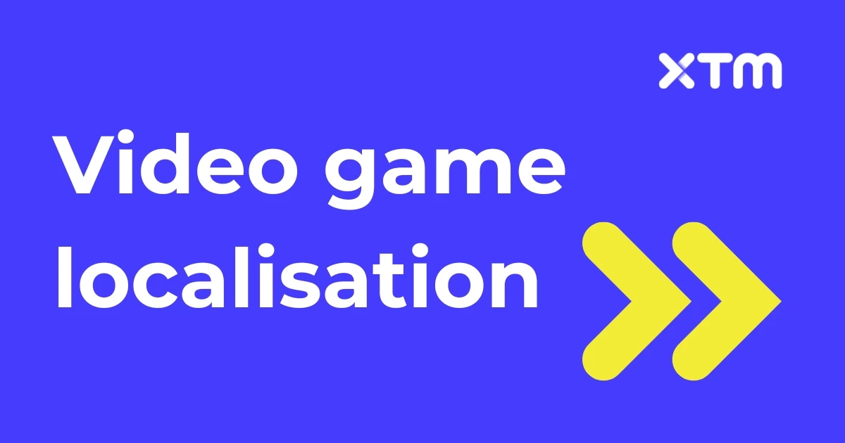 Video Game Localisation | Engage Players in 880+ Languages