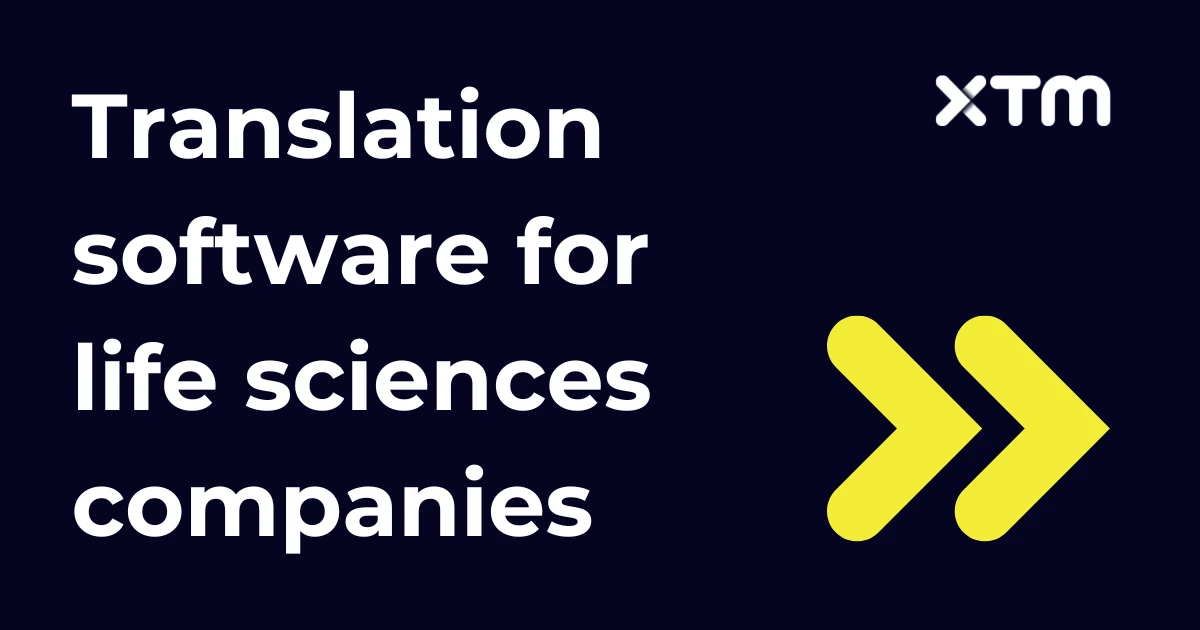 Translation Software for Life Science Companies | XTM